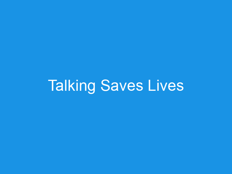 Talking Saves Lives - Blackheath Standard Surgery Greenwich